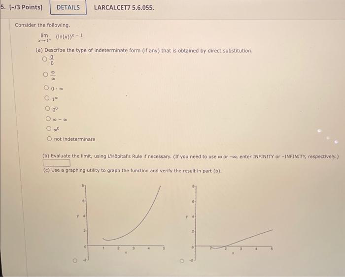 Solved Consider the following. limx→1+(ln(x))x−1 (a) | Chegg.com