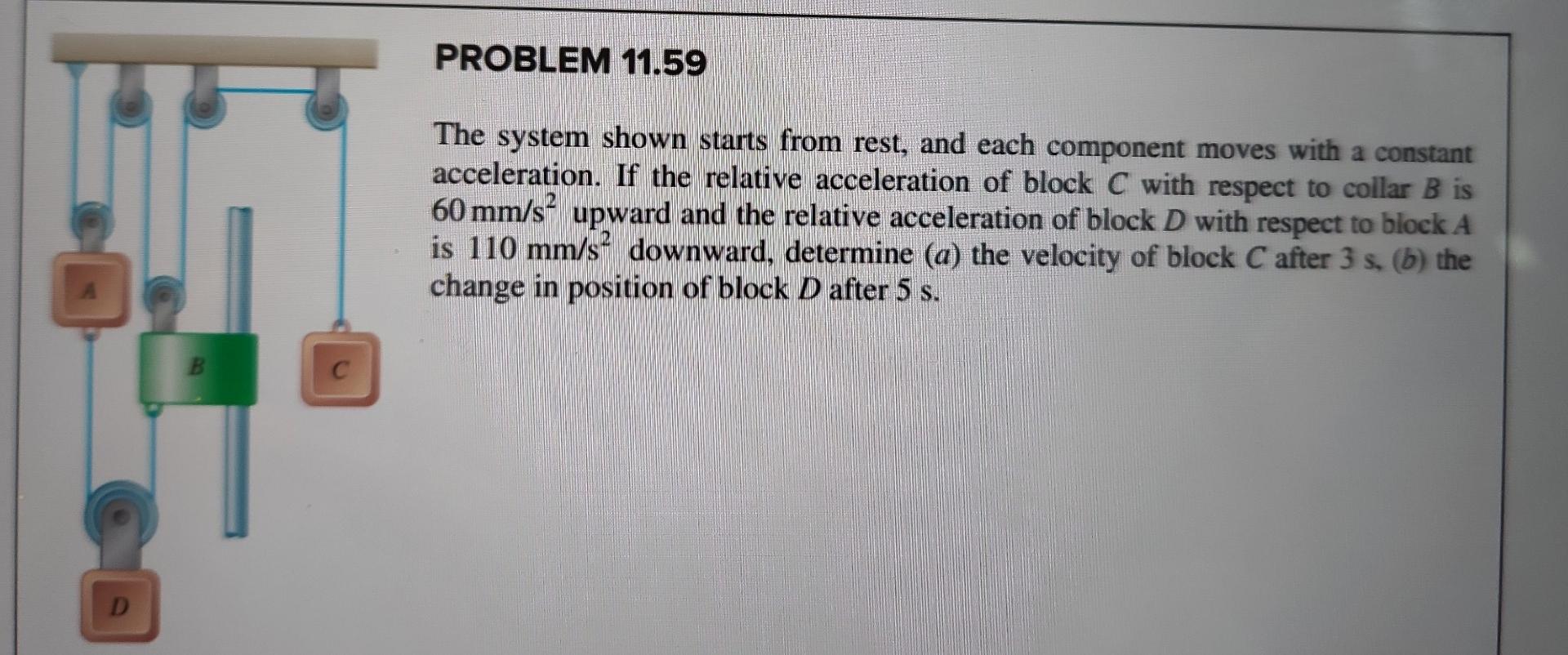 Solved PROBLEM 11.59 The system shown starts from rest, and | Chegg.com