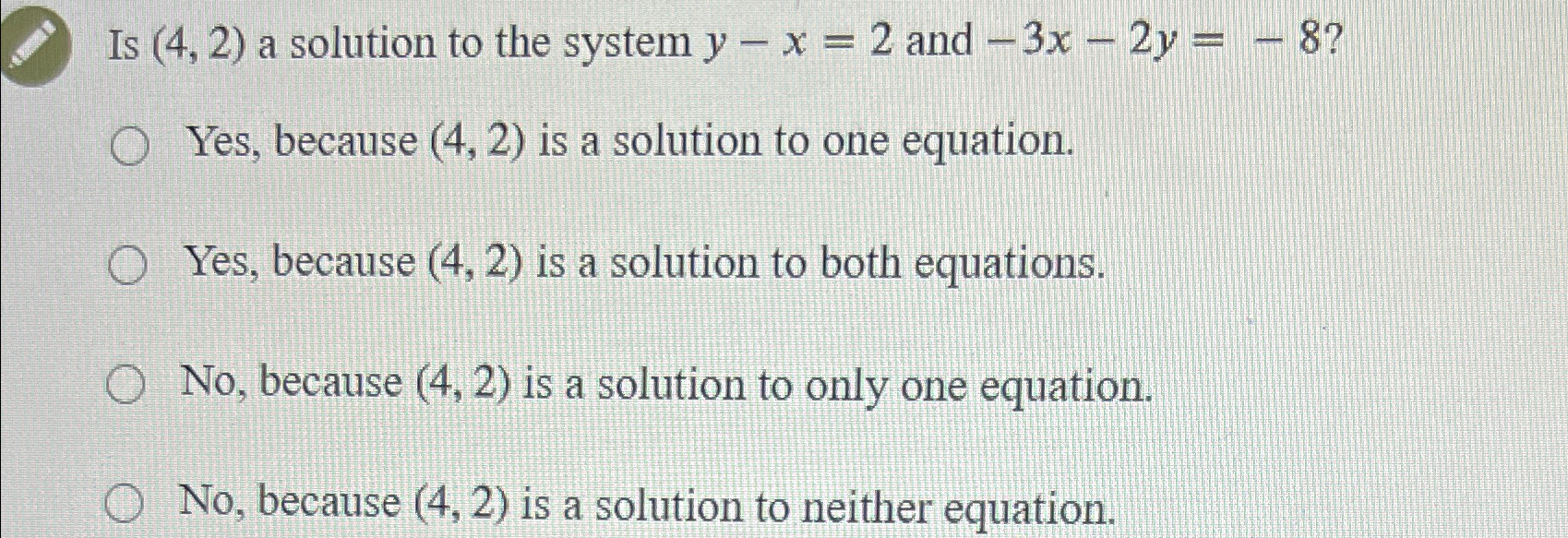 Solved Is (4,2) ﻿a solution to the system y-x=2 ﻿and | Chegg.com