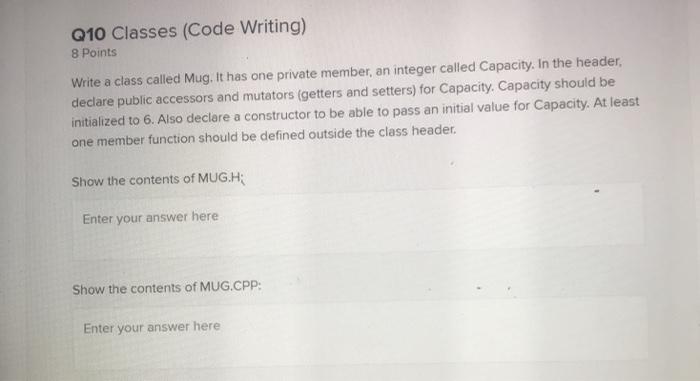 Solved Q10 Classes (Code Writing) 8 Points Write a class | Chegg.com