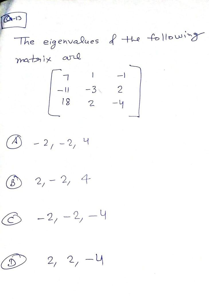 Solved [Qn-13 The eigenvalues \& the following matrix are | Chegg.com