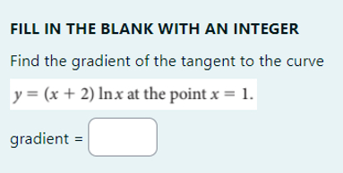 Solved 1FILL IN THE BLANK WITH AN INTEGERFind the gradient | Chegg.com