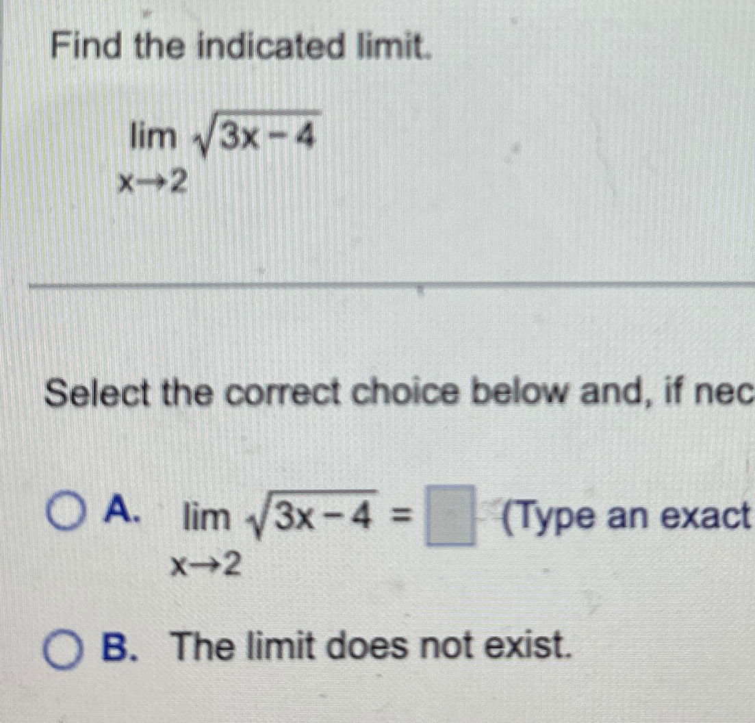 Solved Find the indicated limit.limx→23x-42Select the | Chegg.com