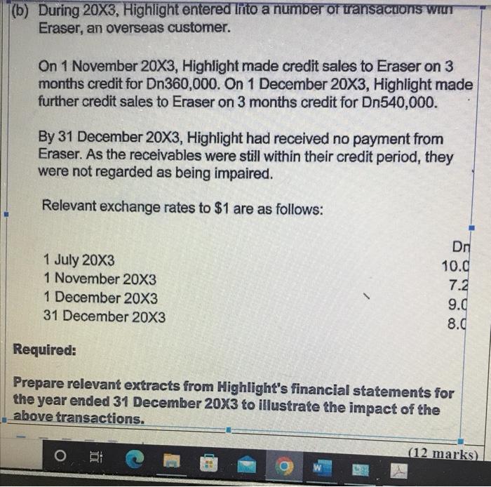 Solved (b) During 20×3, Highlight entered lito a number of | Chegg.com