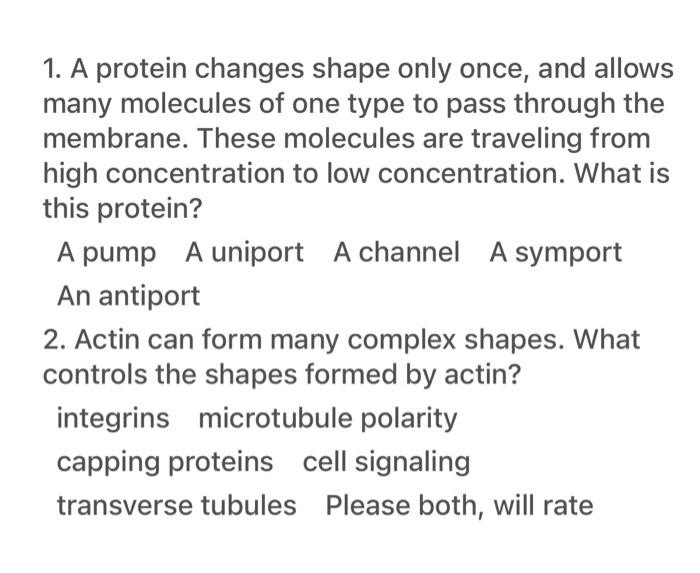 Solved 1. A protein changes shape only once, and allows many | Chegg.com