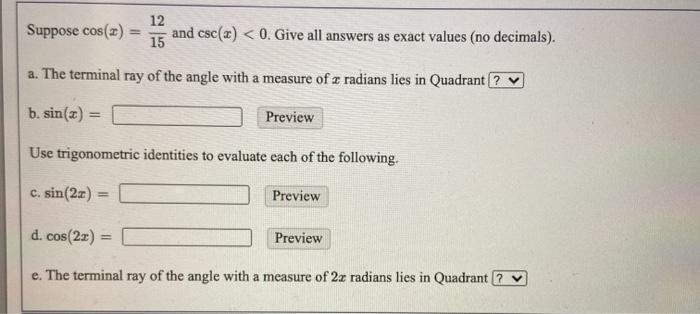 Solved Suppose cos(x) = 12 and csc(x)
