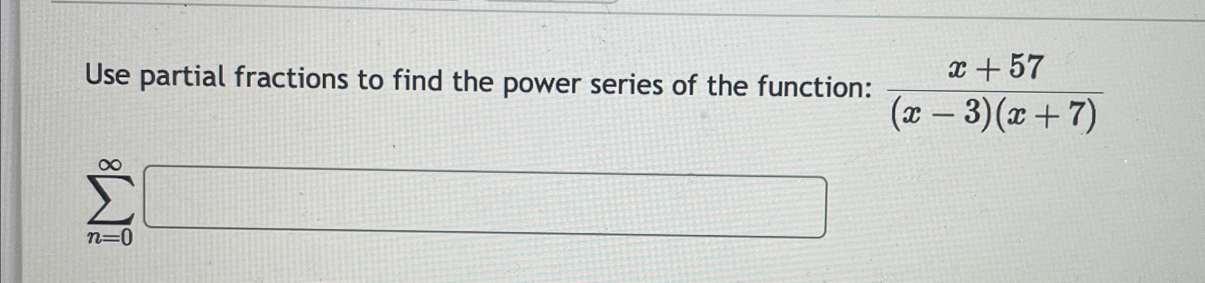 Solved Use partial fractions to find the power series of the | Chegg.com