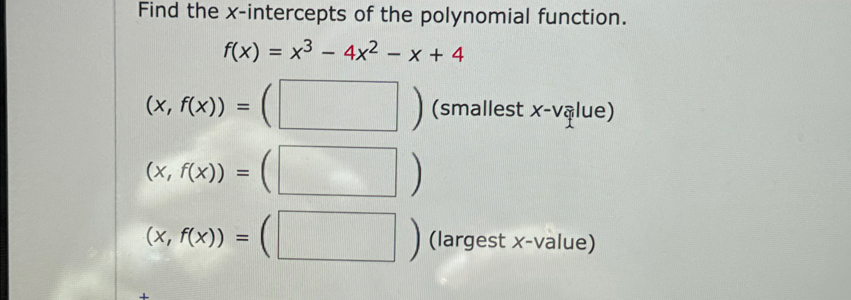 Solved Find the x-intercepts of the polynomial | Chegg.com