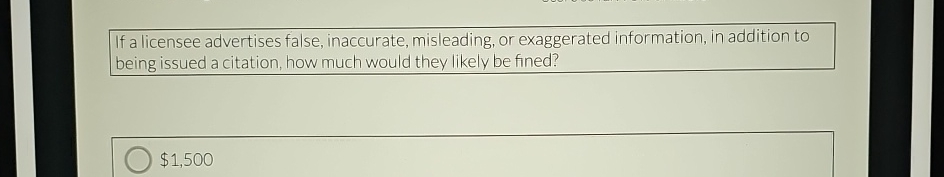 Solved If a licensee advertises false, inaccurate, | Chegg.com