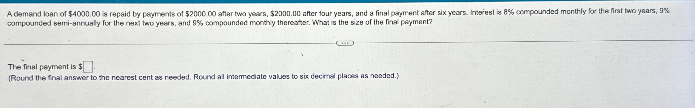 Solved compounded semi-annually for the next two years, and | Chegg.com