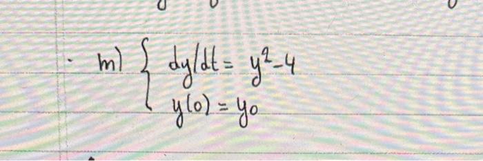 Solved {dy/dt=y2−4y(0)=y0 | Chegg.com