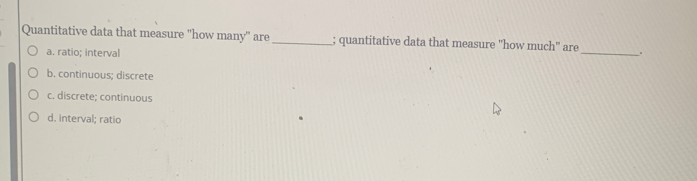 Quantitative data that measure "how many" area. | Chegg.com