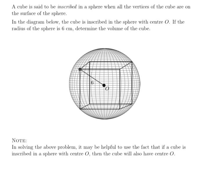 Solved A cube is said to be inscribed in a sphere when all | Chegg.com