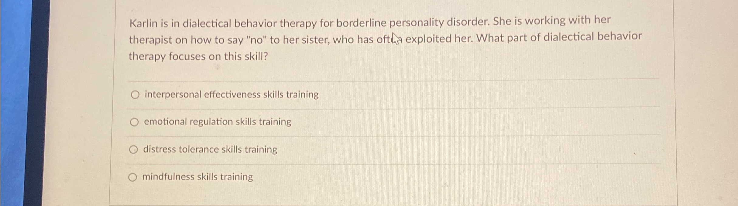 Solved Karlin is in dialectical behavior therapy for | Chegg.com