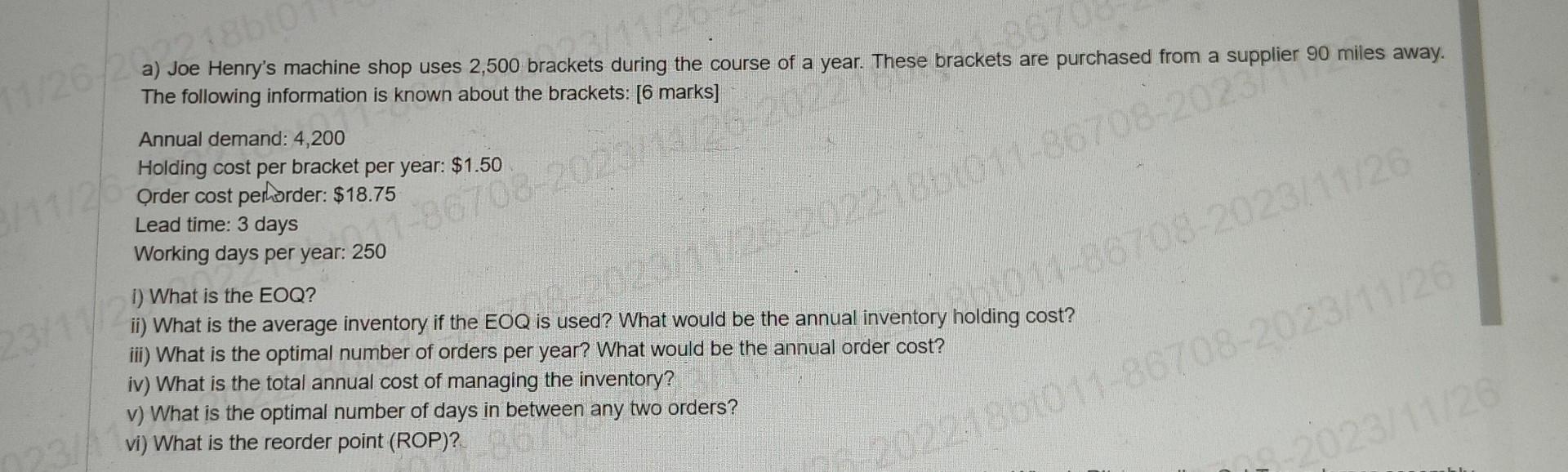 Solved a) Joe Henry's machine shop uses 2,500 brackets | Chegg.com