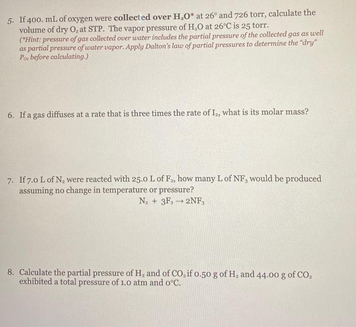 Solved 5. If 400. mL of oxygen were collected over H2O∗ at | Chegg.com