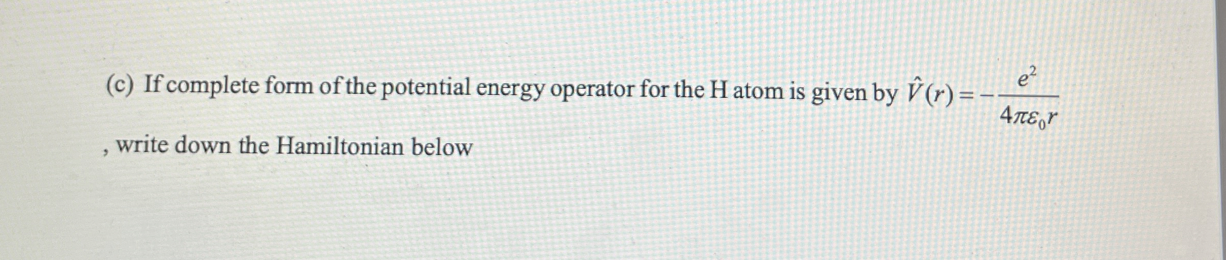 Solved (c) ﻿If complete form of the potential energy | Chegg.com