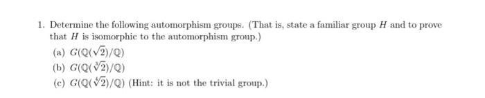 Solved 1. Determine the following automorphism groups. (That | Chegg.com