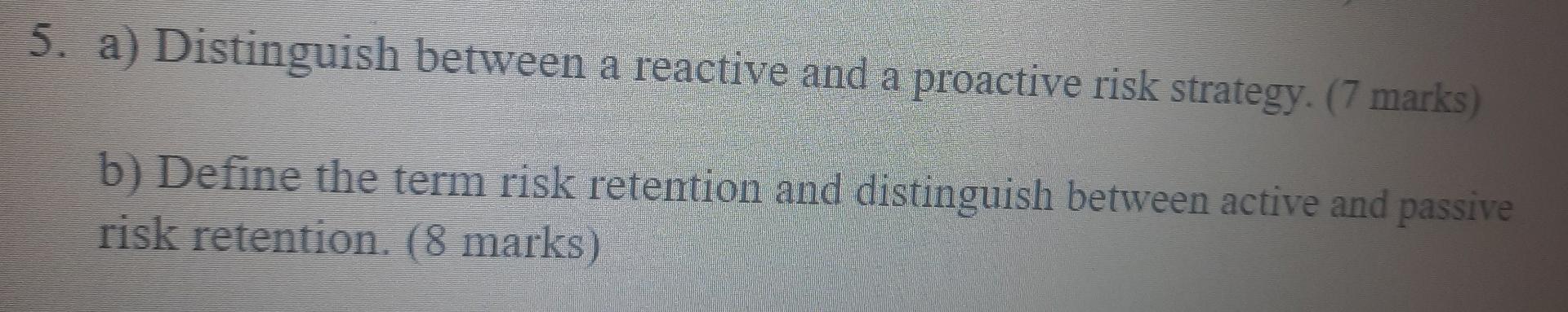 Solved 5. a) Distinguish between a reactive and a proactive | Chegg.com