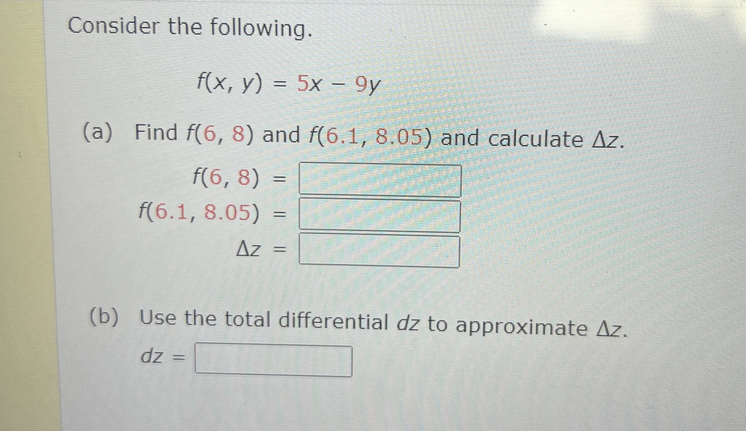Solved Consider the following.f(x,y)=5x-9y(a) ﻿Find f(6,8) | Chegg.com
