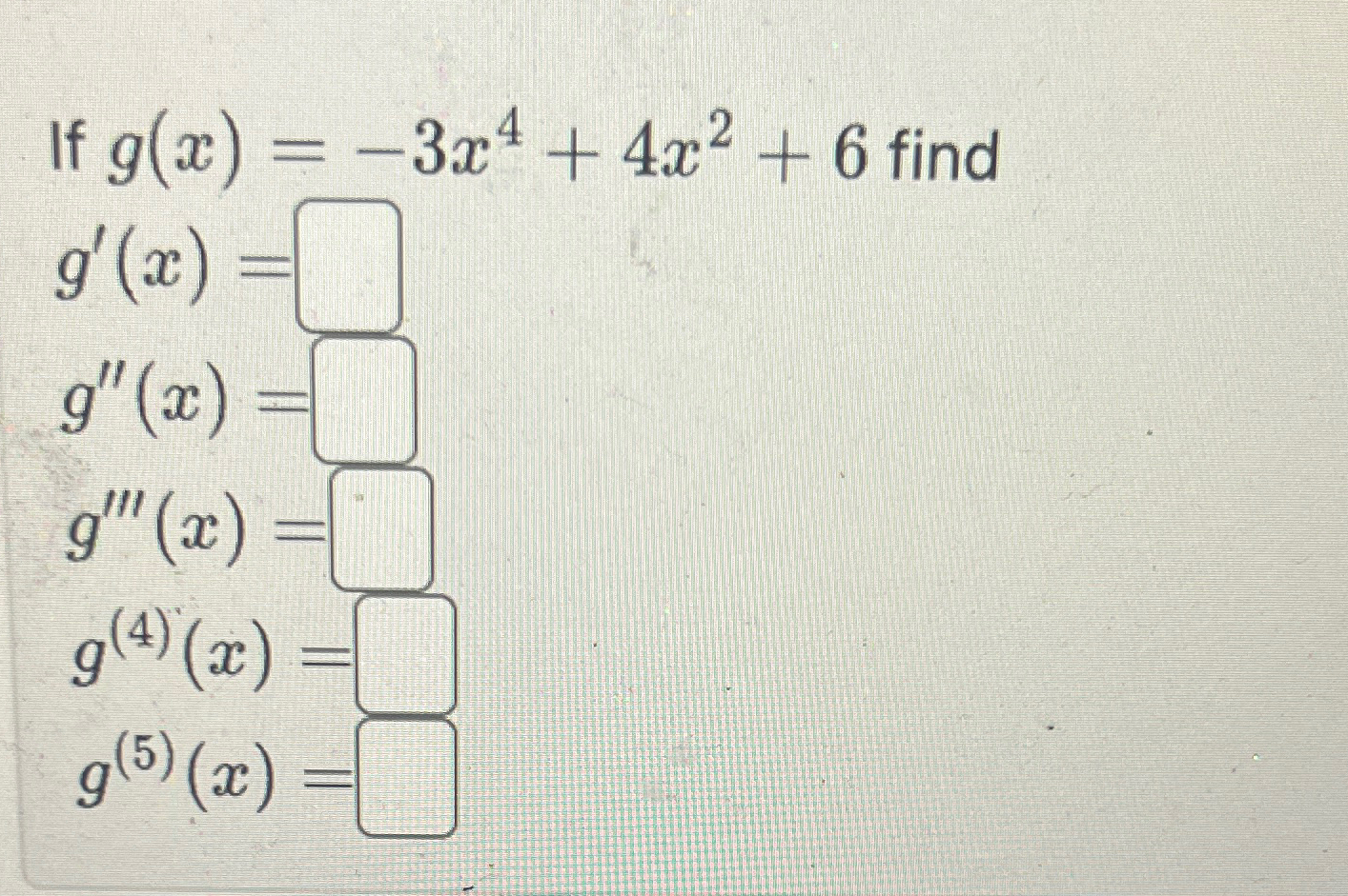 Solved If g(x)=-3x4+4x2+6 | Chegg.com