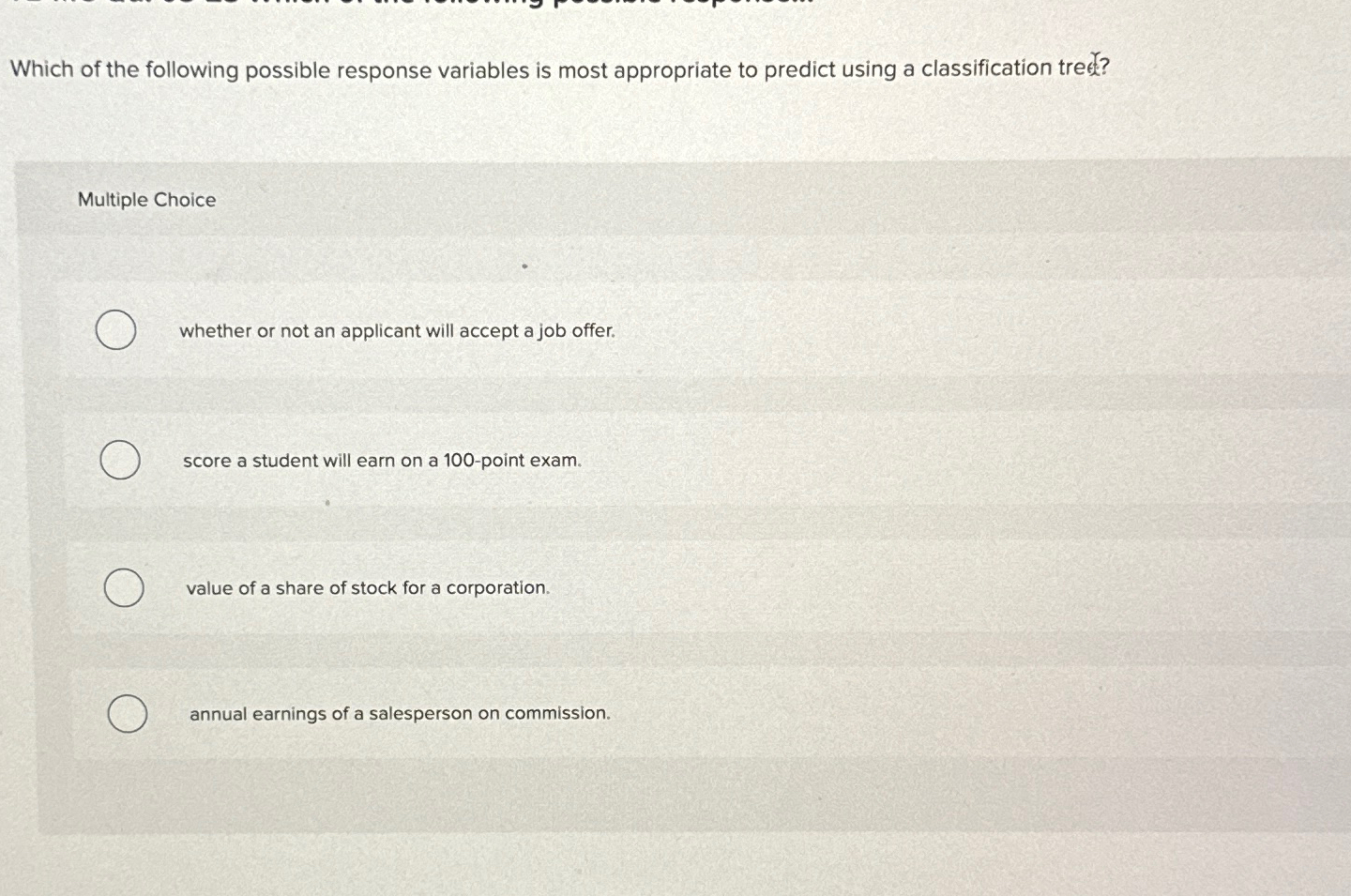Solved Which of the following possible response variables is | Chegg.com