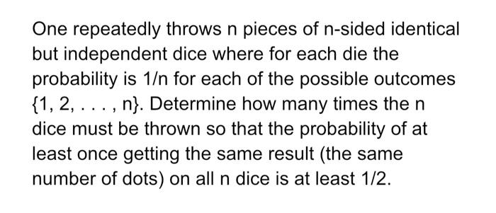 Solved One repeatedly throws n pieces of n-sided identical | Chegg.com