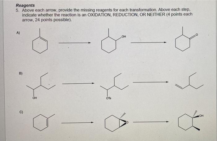 Solved Reagents 5. Above each arrow, provide the missing | Chegg.com