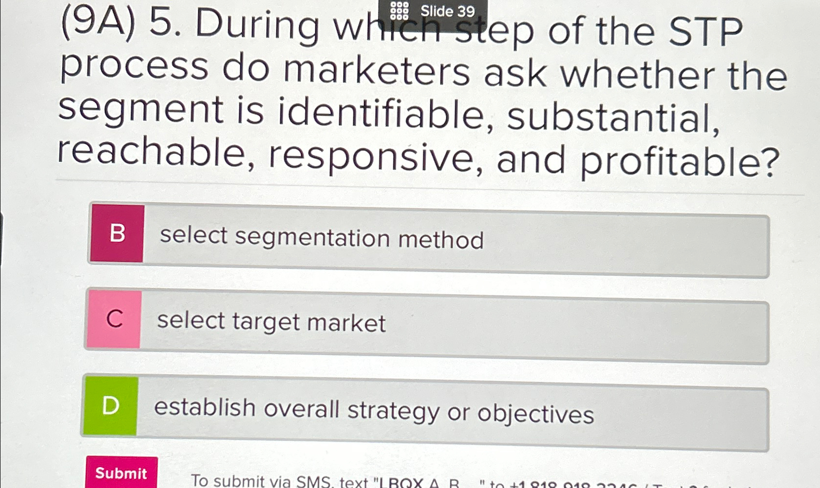 Solved (9A) 5. ﻿During wh'A process do marketers ask whether | Chegg.com