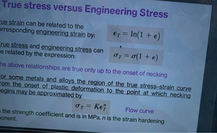 Solved True stress versus Engineering Stress ue strain can | Chegg.com