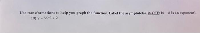 Solved Use transformations to help you graph the function. | Chegg.com Solved Use transformations to help you graph the function. | Chegg.com