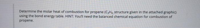 Solved Determine the molar heat of combustion for propene | Chegg.com