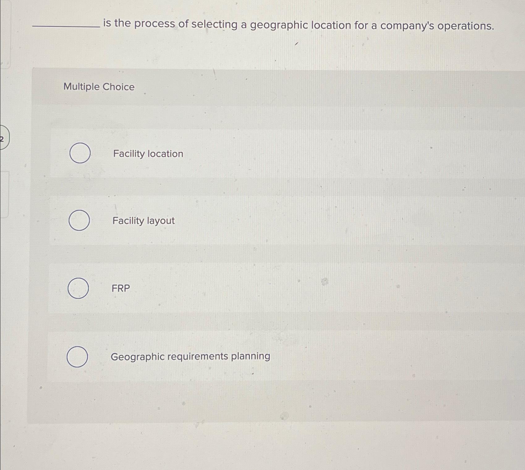 Solved is the process of selecting a geographic location for | Chegg.com