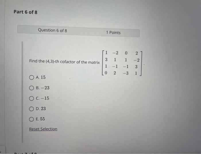 Solved Find The 4 3 Th Cofactor Of The Matrix