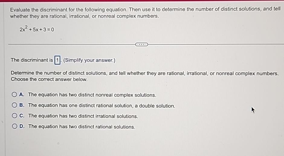 Solved Evaluate the discriminant for the following equation. | Chegg.com