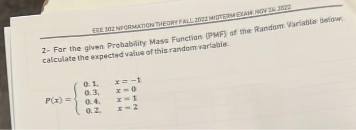 Solved 2- For the given Probability Mass Function (PMF) of | Chegg.com