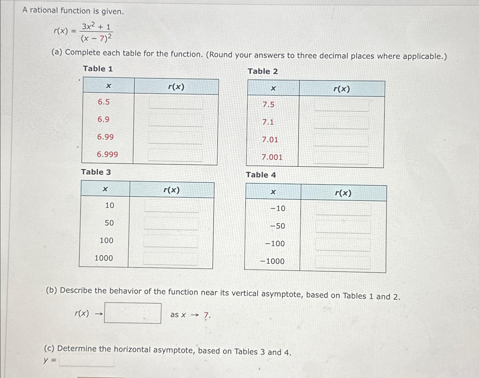 Solved A rational function is given.r(x)=3x2+1(x-7)2(a) | Chegg.com