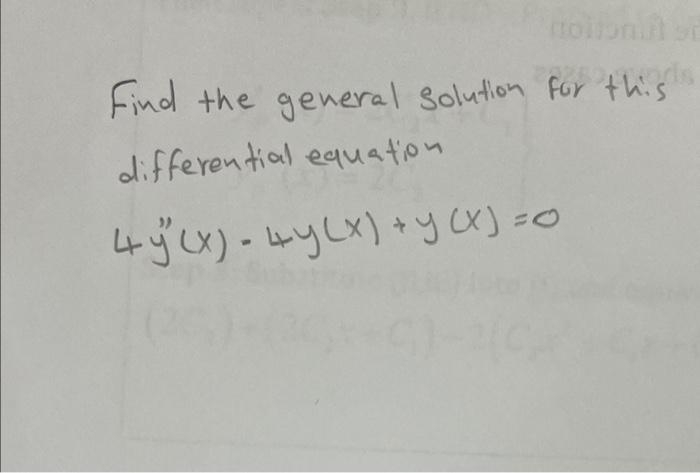 Solved Find the general solution for this differential | Chegg.com