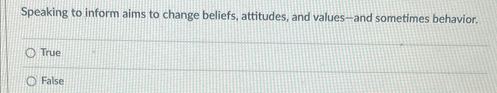 Solved Speaking to inform aims to change beliefs, attitudes, | Chegg.com
