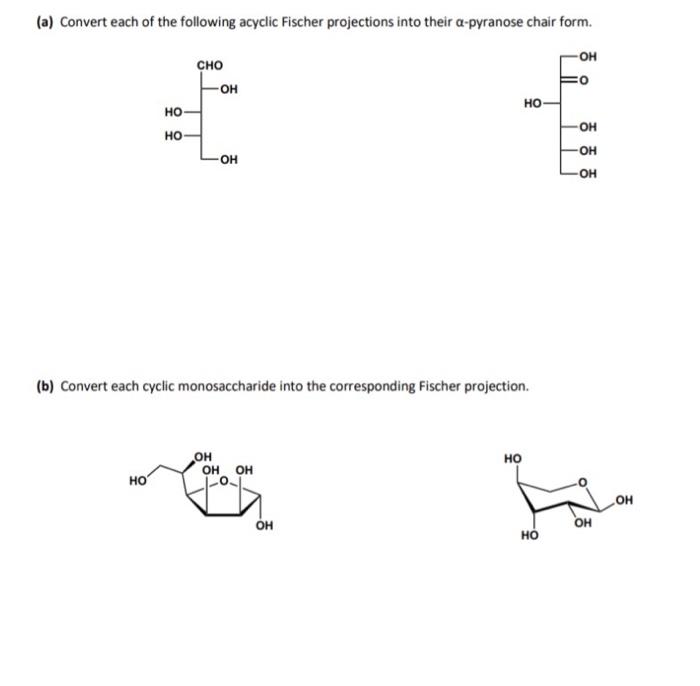 Solved (a) Convert each of the following acyclic Fischer | Chegg.com