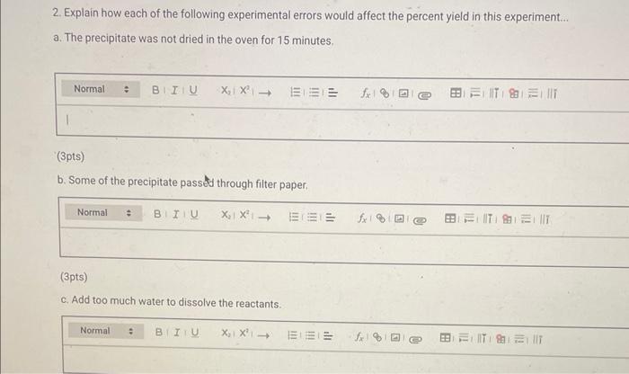 Solved 2. Explain how each of the following experimental | Chegg.com