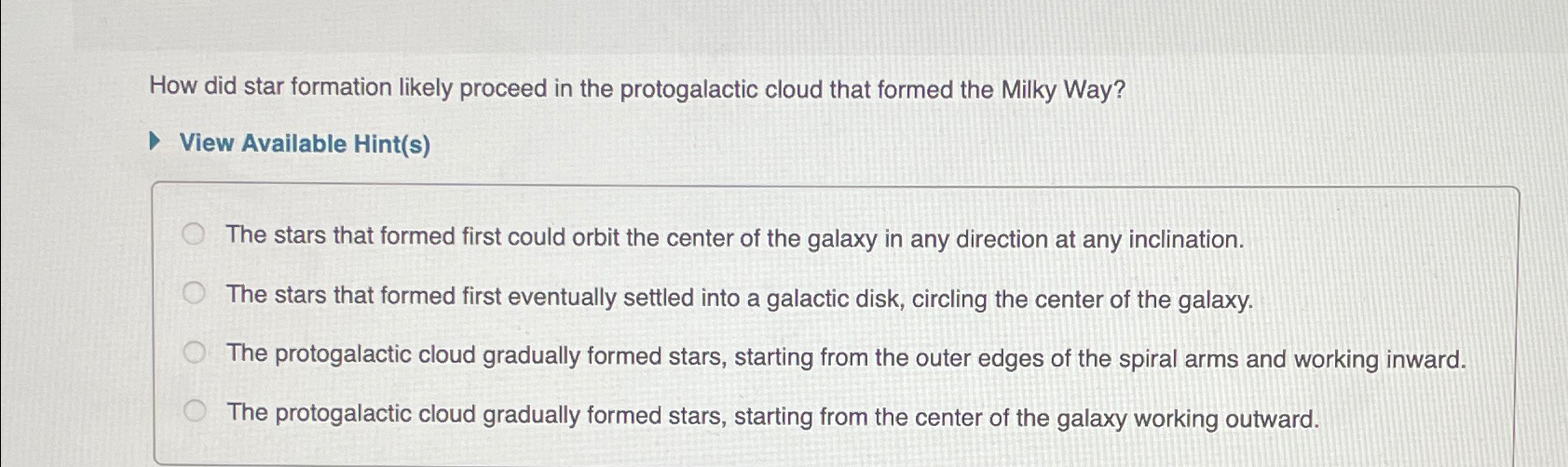 Solved How did star formation likely proceed in the | Chegg.com