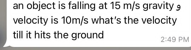 Solved an object is falling at 15ms ﻿gravity velocity is | Chegg.com