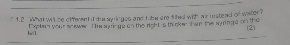 Solved 1.1.2 ﻿What will be different if the syringes and | Chegg.com
