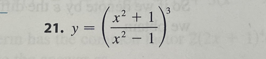 Solved y=(x2+1x2-1)3Find the derivative of the function | Chegg.com