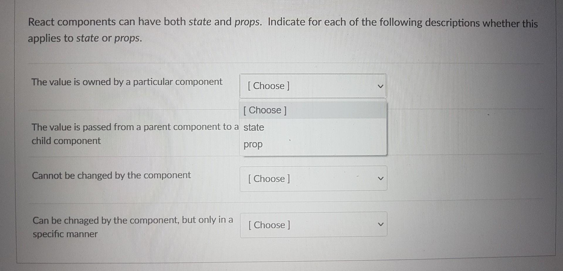 Solved React components can have both state and props. | Chegg.com