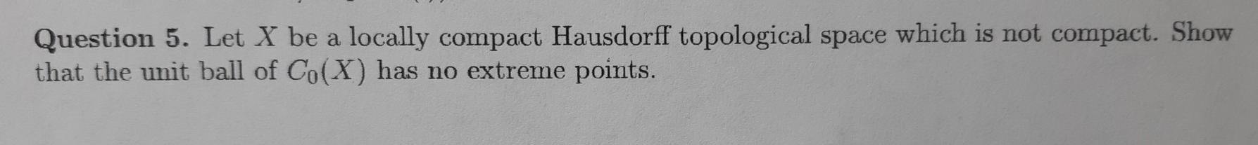 Solved Question 5. Let X be a locally compact Hausdorff | Chegg.com