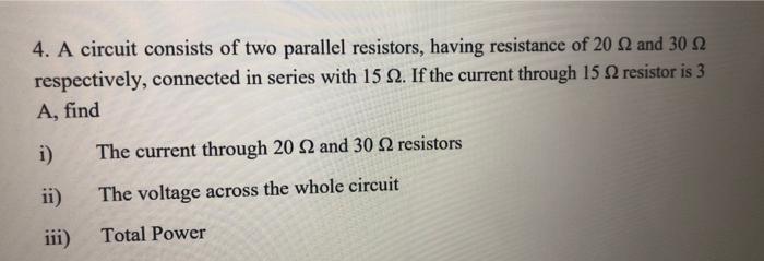 Solved 4. A circuit consists of two parallel resistors, | Chegg.com