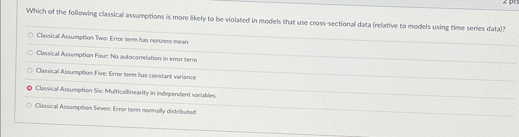 Solved Which of the following classical assumptions is more | Chegg.com
