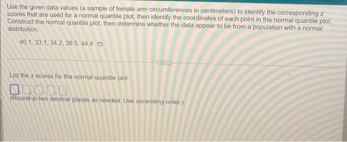 Solved Use the given data values (a sample of female arm | Chegg.com